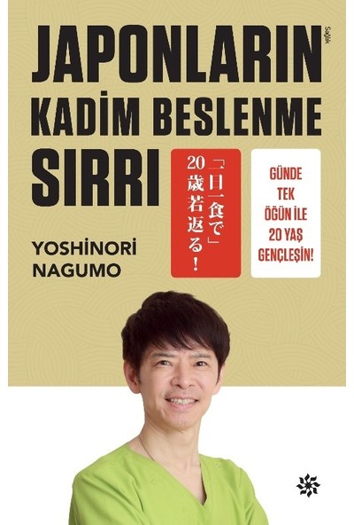 Japonların Kadim Beslenme Sırrı Günde Tek Öğün İle 20 Yaş Gençleşin! - Yoshinori Nagumo