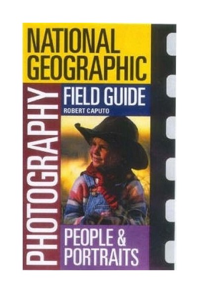 National Geographic Photography Field Guide: People and Portraits