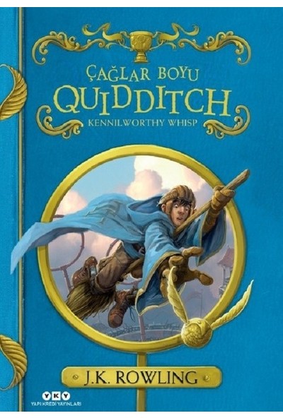Çağlar Boyu Quidditch (Sert Kapak) - Kennilworthy Whisp Çağlar Boyu Quidditch (Sert Kapak) - Kennilworthy Whisp