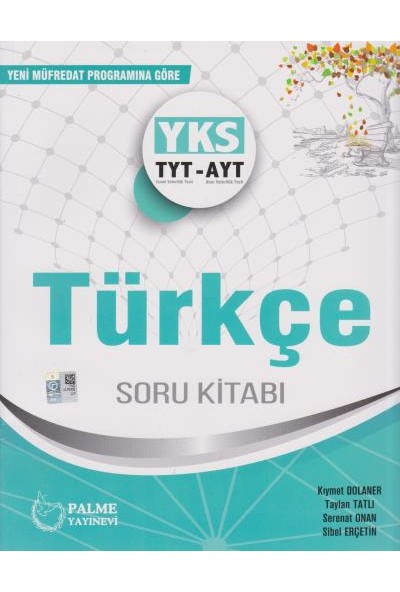 Palme Yayıncılık TYT-AYT Türkçe Soru Kitabı - Taylan Tatlı - Kıymet Dolaner Palme Yayıncılık TYT-AYT Türkçe Soru Kitabı - Taylan Tatlı - Kıymet Dolaner