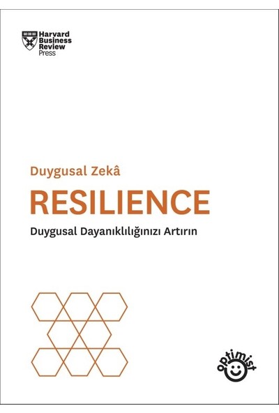 Resılıence Duygusal Dayanıklılığınızı Artırın - Harvard Business Review