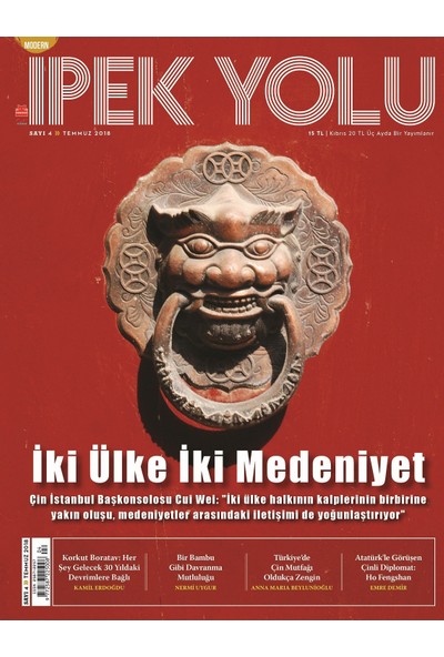 Modern İpek Yolu Dergisi Sayı: 4 Temmuz 2018 Modern İpek Yolu Dergisi Sayı: 4 Temmuz 2018