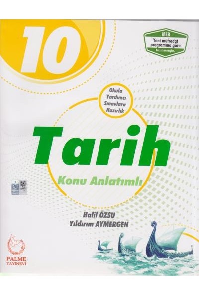 Palme Yayıncılık 10. Sınıf Tarih Konu Anlatımlı - Halil Özsu - Yıldırım Aymergen