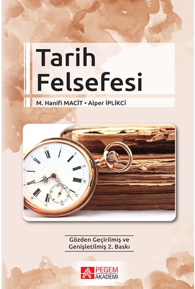 Tarih Felsefesi - M. Hanifi Macit - Alper İplikci Tarih Felsefesi - M. Hanifi Macit - Alper İplikci