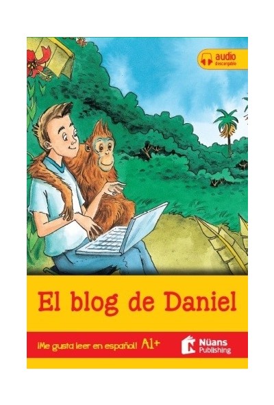 El Blog De Daniel +Audio Descargable A1+ (¡Me Gusta Leer En Español!) - Stephen Rabley El Blog De Daniel +Audio Descargable A1+ (¡Me Gusta Leer En Español!) - Stephen Rabley