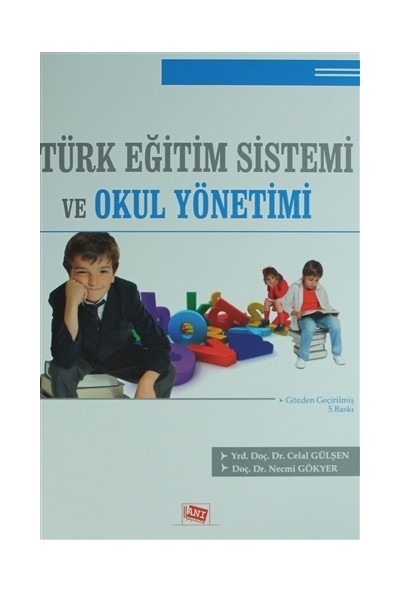 Türk Eğitim Sistemi ve Okul Yönetimi Türk Eğitim Sistemi ve Okul Yönetimi