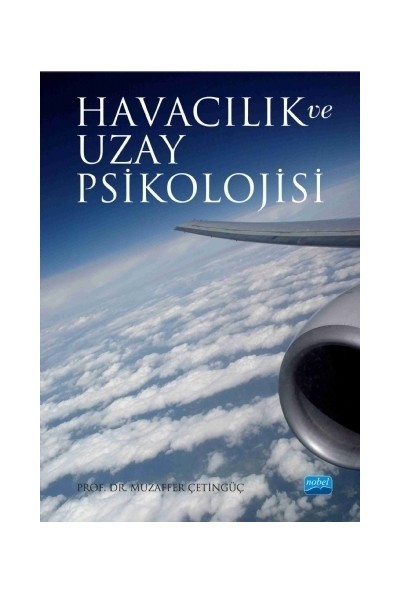 Havacılık ve Uzay Psikolojisi Havacılık ve Uzay Psikolojisi
