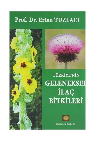 Türkiye'nin Geleneksel İlaç Bitkileri