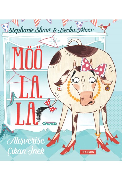 MÖÖ LA LA Alışverişe Çıkan İnek - Becka Moor