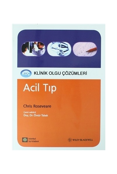Acil Tıp - Klinik Olgu Çözümleri