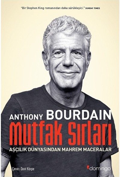 Mutfak Sırları : Aşçılık Dünyasından Mahrem Maceralar - Anthony Bourdain Mutfak Sırları : Aşçılık Dünyasından Mahrem Maceralar - Anthony Bourdain