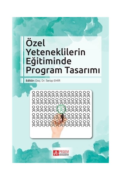 Özel Yeteneklilerin Eğitiminde Program Tasarımı Özel Yeteneklilerin Eğitiminde Program Tasarımı