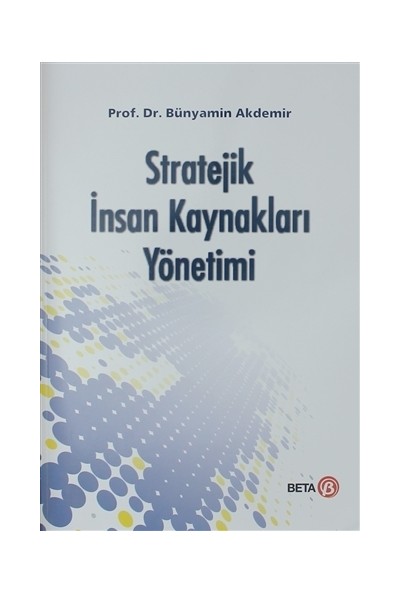 Stratejik İnsan Kaynakları Yönetimi