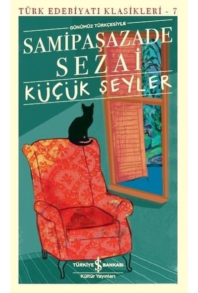 Küçük Şeyler - Samipaşazade Sezai Küçük Şeyler - Samipaşazade Sezai