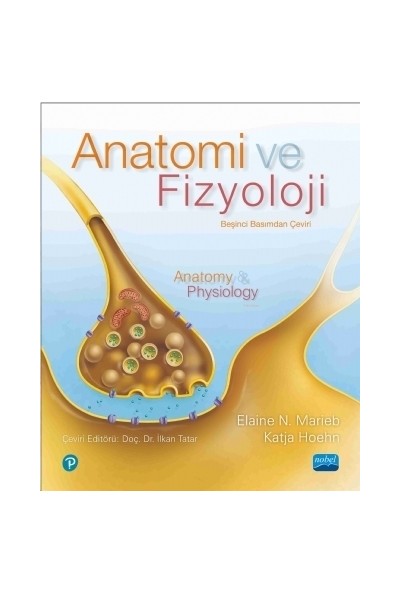 Anatomi ve Fizyoloji Anatomi ve Fizyoloji