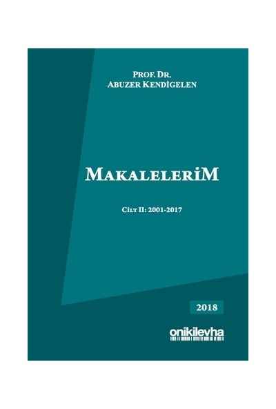 Makalelerim Cilt 2: 2001-2017