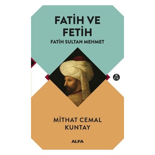 Fatih Ve Fetih:Fatih Sultan Mehmet - Mithat Cemal Kuntay Kitabı