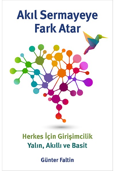Akıl Sermayeye Fark Atar - Günter Faltin Akıl Sermayeye Fark Atar - Günter Faltin