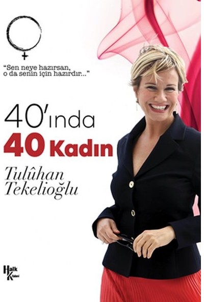 40'ında 40 Kadın - Tuluhan Tekelioğlu