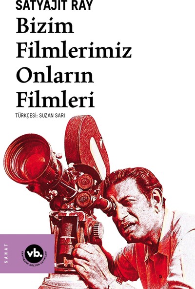 Bizim Filmlerimiz Onların Filmleri - Satyajit Ray