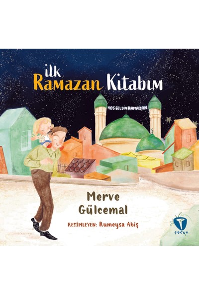 Ilk Ramazan Kitabım - Merve Gülcemal Ilk Ramazan Kitabım - Merve Gülcemal