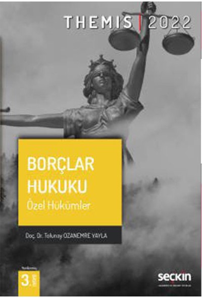 Themıs – Borçlar Hukuku – Özel Hükümler - H. Tolunay Ozanemre Yayla