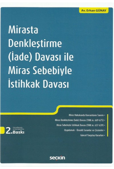 Mirasta Denkleştirme (İade) Davası ile Miras Sebebiyle İstihkak Davası - Erhan Günay Mirasta Denkleştirme (İade) Davası ile Miras Sebebiyle İstihkak Davası - Erhan Günay