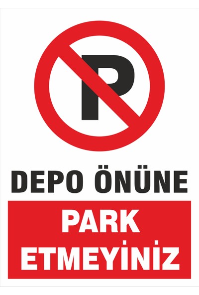Klas Depo Önüne Park Yapılmaz Levhası 25X35 cm Klas Depo Önüne Park Yapılmaz Levhası 25X35 cm