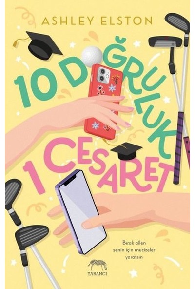 10 Doğruluk 1 Cesaretlik - Ashley Elston 10 Doğruluk 1 Cesaretlik - Ashley Elston