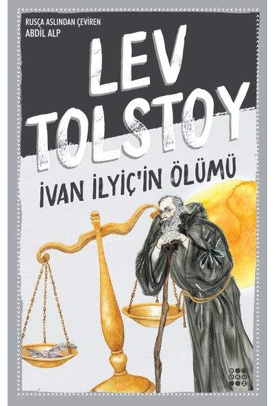 İvan Ilyiç'in Ölümü - Lev Nikolayeviç Tolstoy