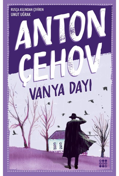 Vanya Dayı - Anton Çehov Vanya Dayı - Anton Çehov