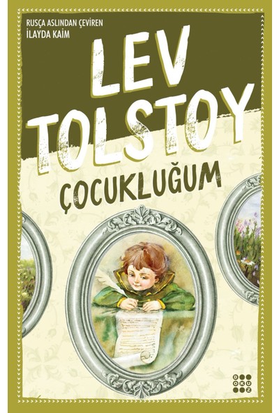 Çocukluğum - Lev Tolstoy Çocukluğum - Lev Tolstoy
