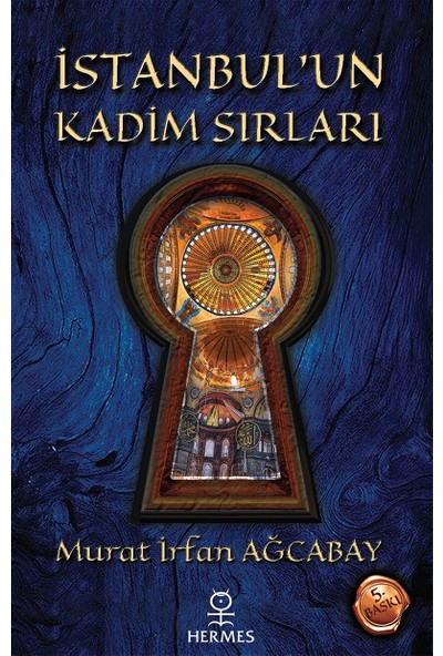İstanbul’un Kadim Sırları - Murat İrfan Ağcabay