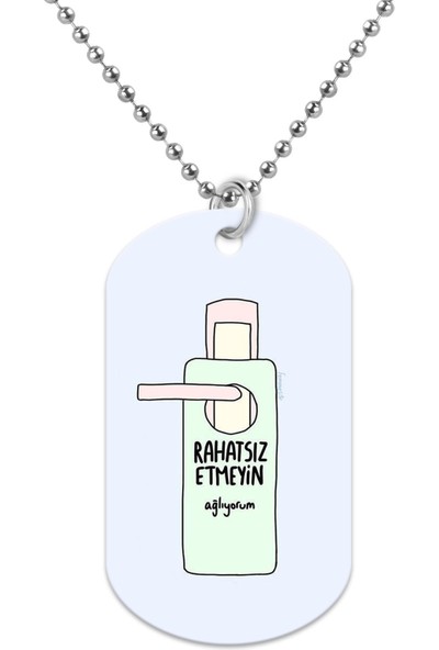 Rahatsız Etmeyin Ağlıyorum Baskılı Gümüş Zincirli Künye/kolye TYT1755