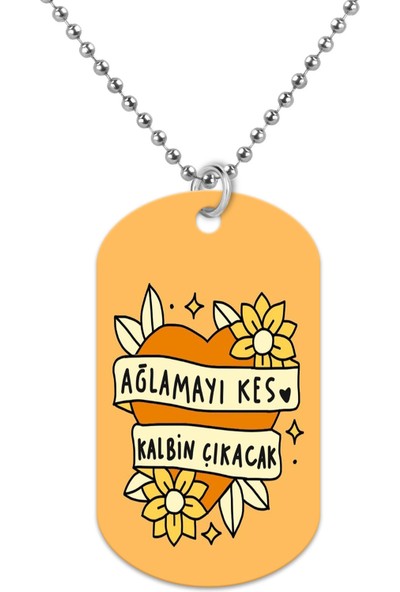 Ağlamayı Kes Kalbin Çıkacak Baskılı Gümüş Zincirli Künye/kolye TYT1435 Ağlamayı Kes Kalbin Çıkacak Baskılı Gümüş Zincirli Künye/kolye TYT1435