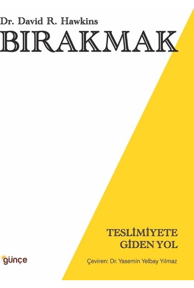 Bırakmak - David. R. Hawkins Bırakmak - David. R. Hawkins