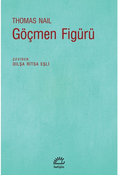 Göçmen Figürü - Thomas Nail