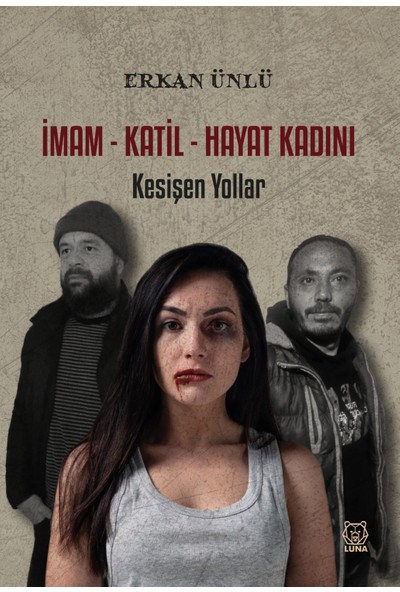 Imam-Katil-Hayat Kadını / Kesişen Yollar Imam-Katil-Hayat Kadını / Kesişen Yollar