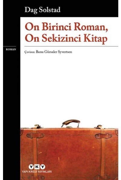 On Birinci Roman, On Sekizinci Kitap - Dag Solstad