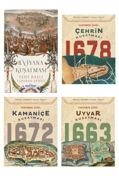 Kahraman Şakul 4 Kitap Kuşatma Tarihi Seti / 2. Viyana Kuşatması - Çehrin Kuşatması - Kamaniçe Kuşatması - Uyvar Kuşatması Kahraman Şakul 4 Kitap Kuşatma Tarihi Seti / 2. Viyana Kuşatması - Çehrin Kuşatması - Kamaniçe Kuşatması - Uyvar Kuşatması