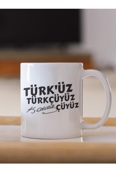 1 Dünya Shop Türk'üz Türkçüyüz Atatürk'çüyüz Kupa Bardak 1 Dünya Shop Türk'üz Türkçüyüz Atatürk'çüyüz Kupa Bardak