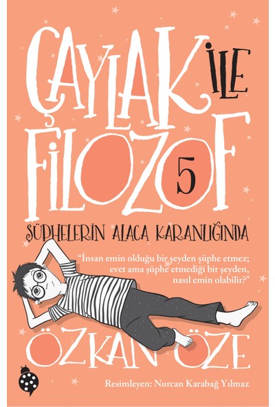 Çaylak İle Filazof - 5 Şüphelerin Alacakaranlığında - Özkan Öze