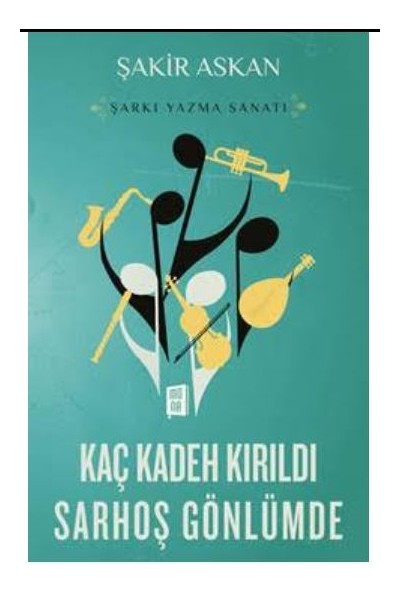 Kaç Kadeh Kırıldı Sarhoş Gönlümde - Şakir Askan