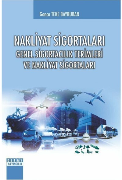 Nakliyat Sigortalari Genel Sigortacilik Terimleri ve Nakliyat Sigortalari