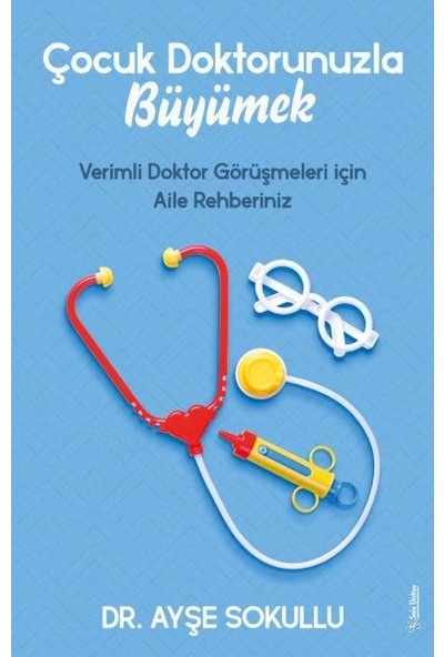 Çocuk Doktorunuzla Büyümek