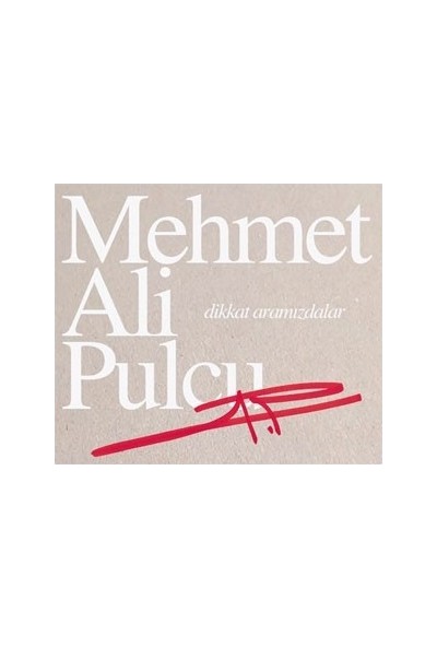 Dikkat Aramızdalar - Mehmet Ali Pulcu