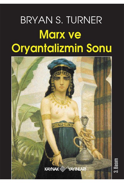 Marx ve Oryantalizmin Sonu - Bryan S. Turner