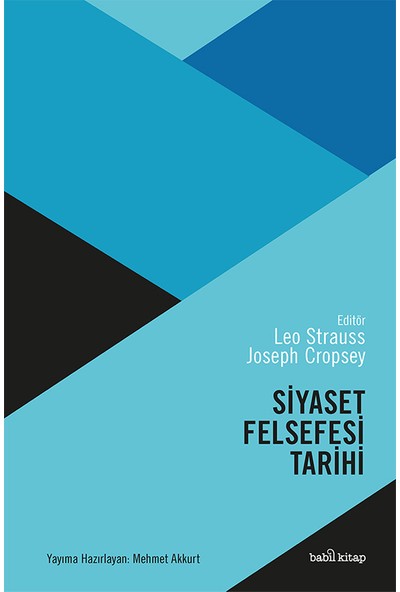 Siyaset Felsefesi Tarihi - Leo Strauss - Joseph Cropsey Siyaset Felsefesi Tarihi - Leo Strauss - Joseph Cropsey