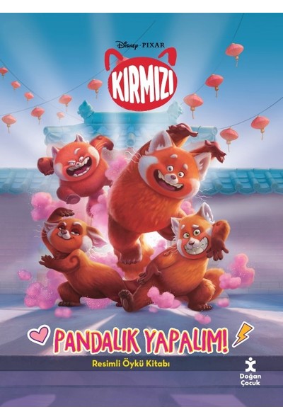 Dısney Pıxar Kırmızı Pandalık Yapalım! Dısney Pıxar Kırmızı Pandalık Yapalım!