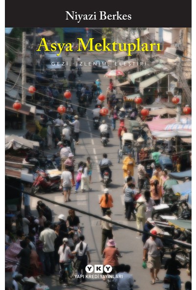 Asya Mektupları - Niyazi Berkes